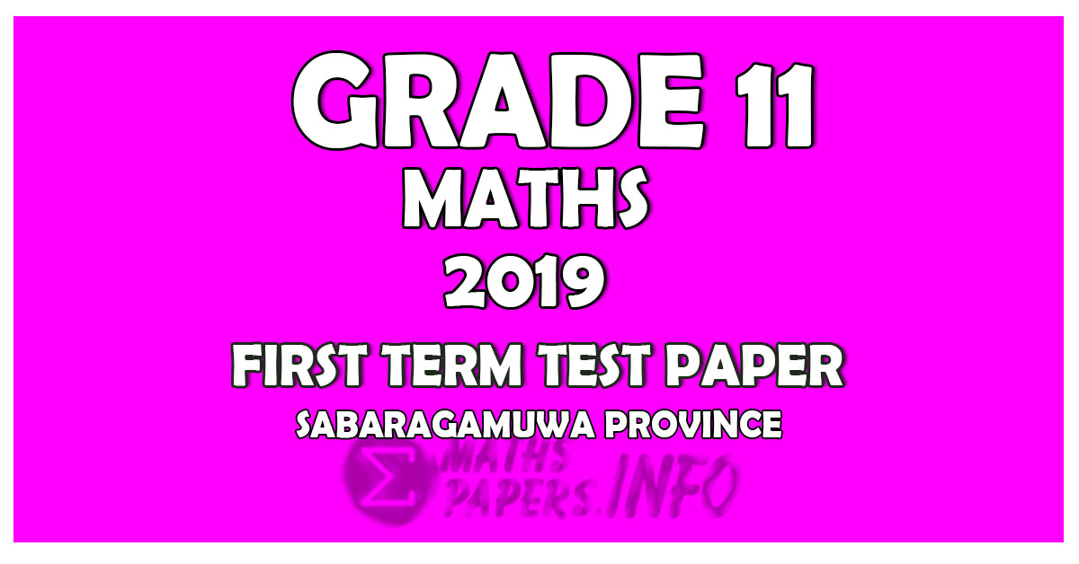 2019 Grade 11 Mathematics First Term Test Paper | Sabaragamuwa Province