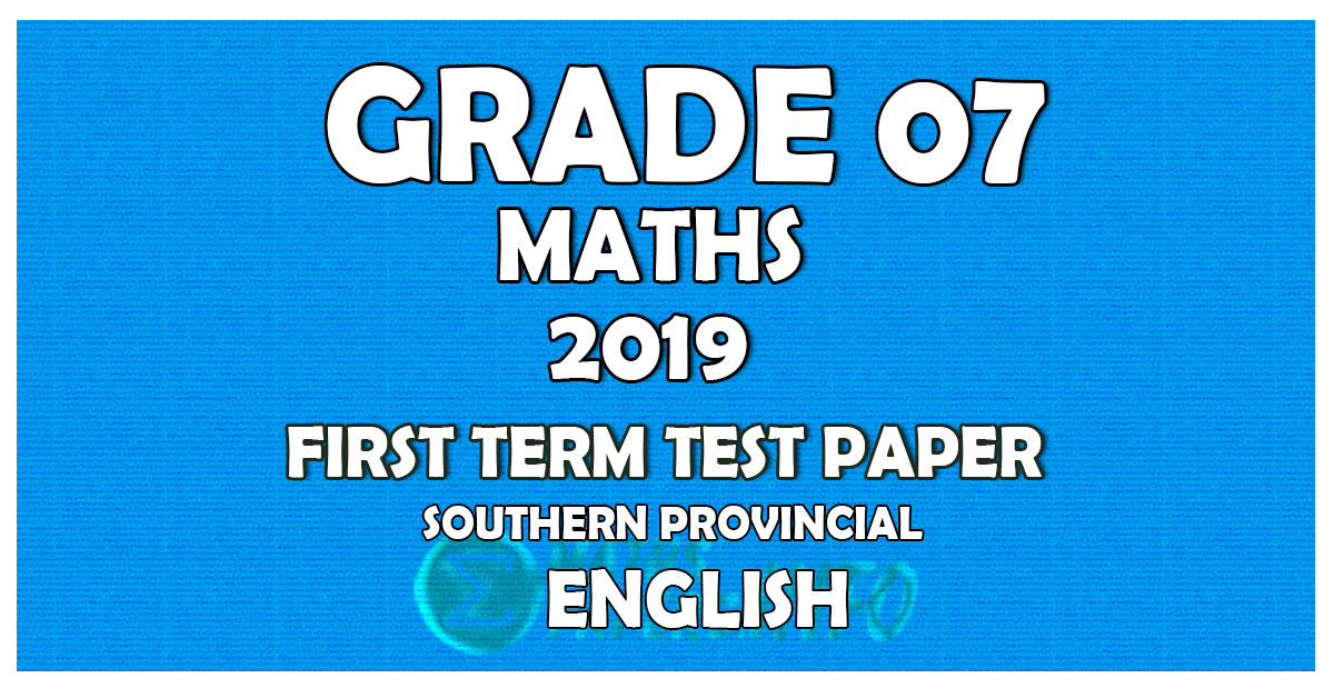Grade 07 Mathematics First Term Test Paper |English medium 2019