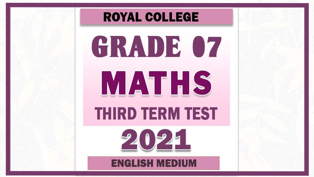 2021 Grade 07 Maths Third Term Paper | English Medium - Royal College