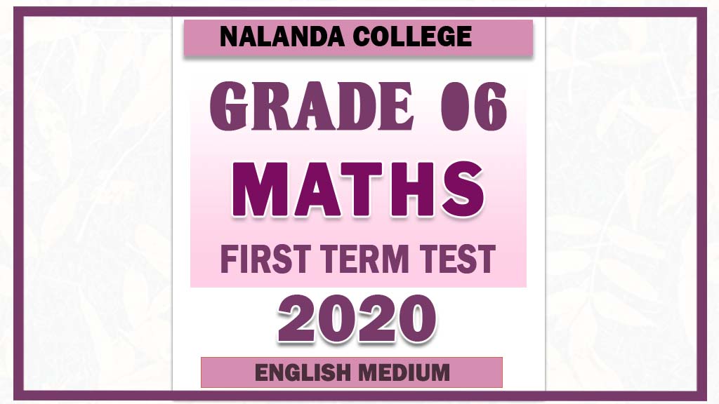 2020 Grade 06 Maths First Term Paper | English Medium - Nalanda College