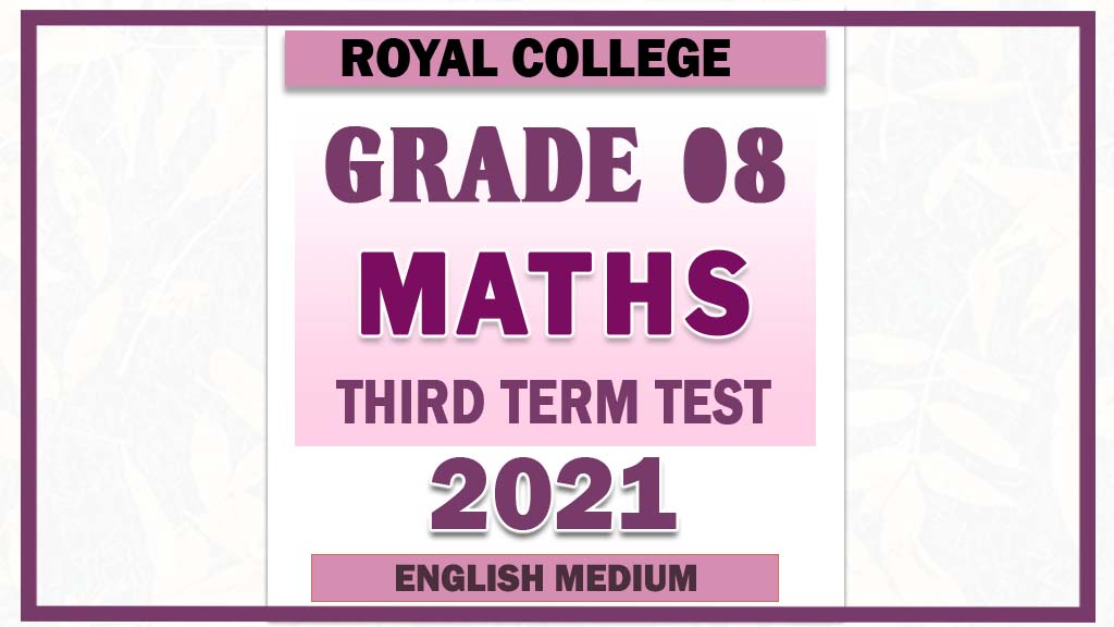 2021 Grade 08 Maths Third Term Paper | English Medium - Royal College